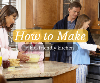 How to Make a Kid-Friendly Kitchen